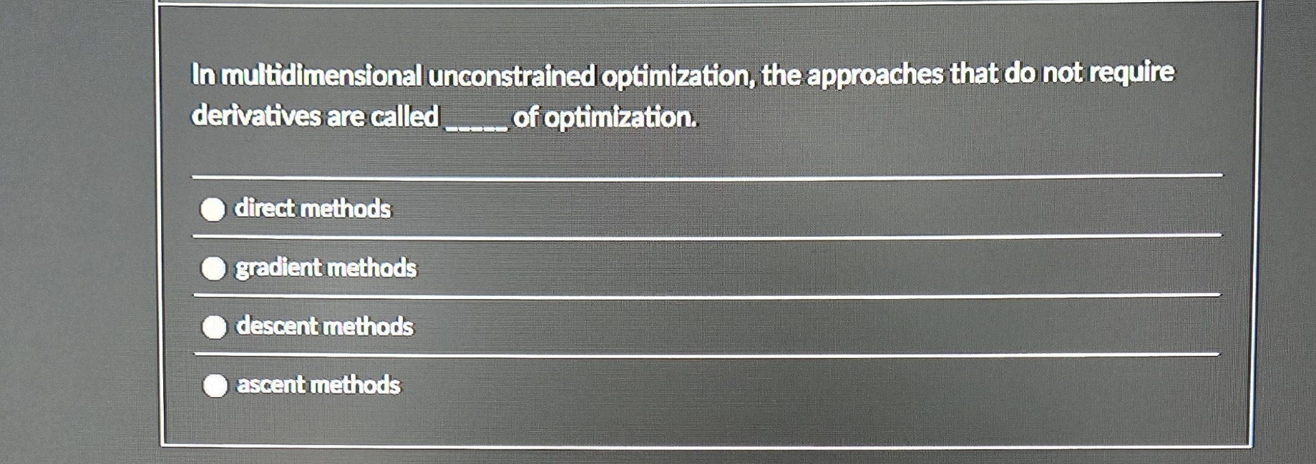 Solved In multialtmensional unconstrained optimization, the | Chegg.com