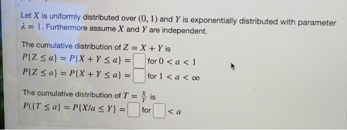Solved Let X is uniformly distributed over (0,1) and Y is | Chegg.com