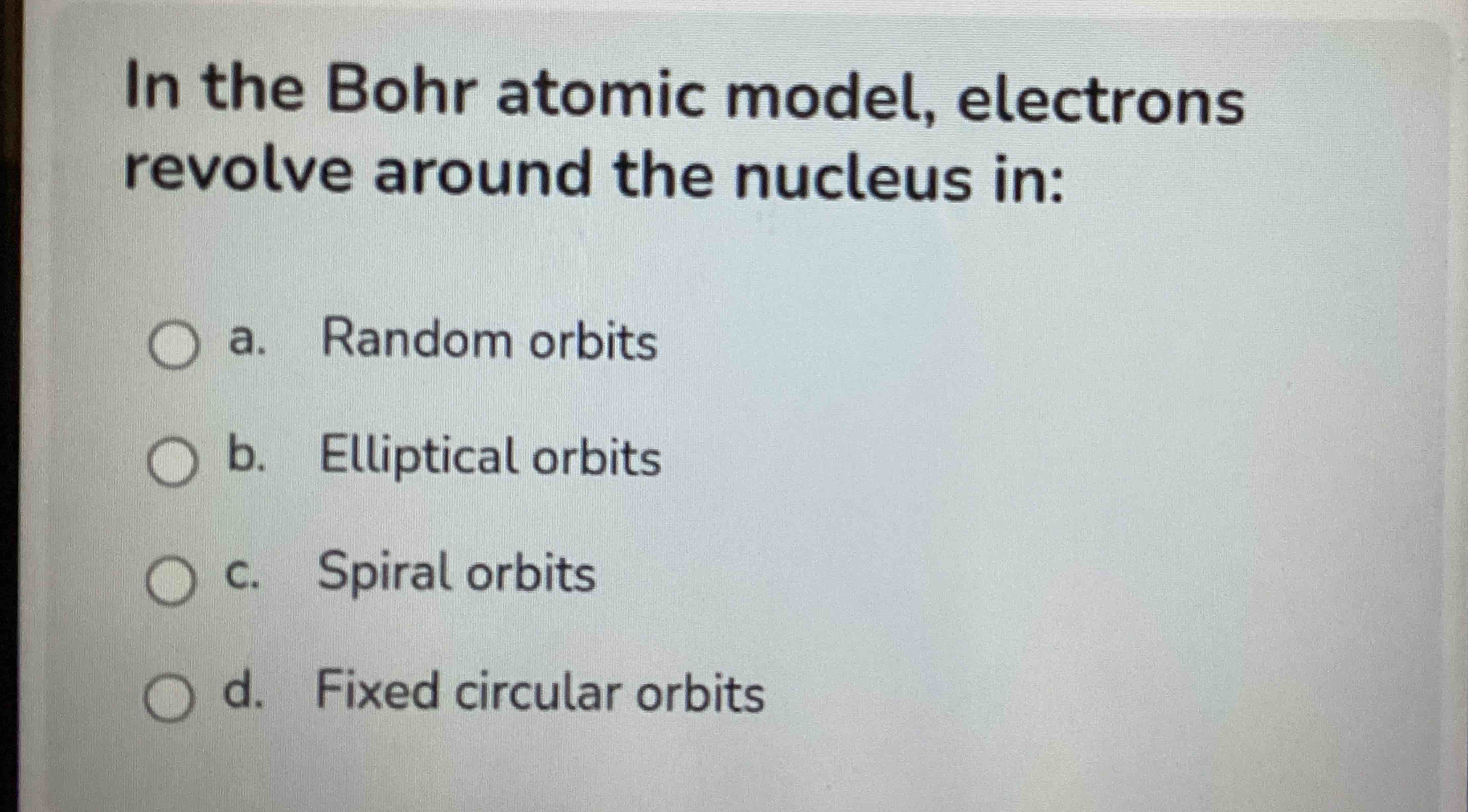 Solved In the Bohr atomic model, electrons revolve around | Chegg.com