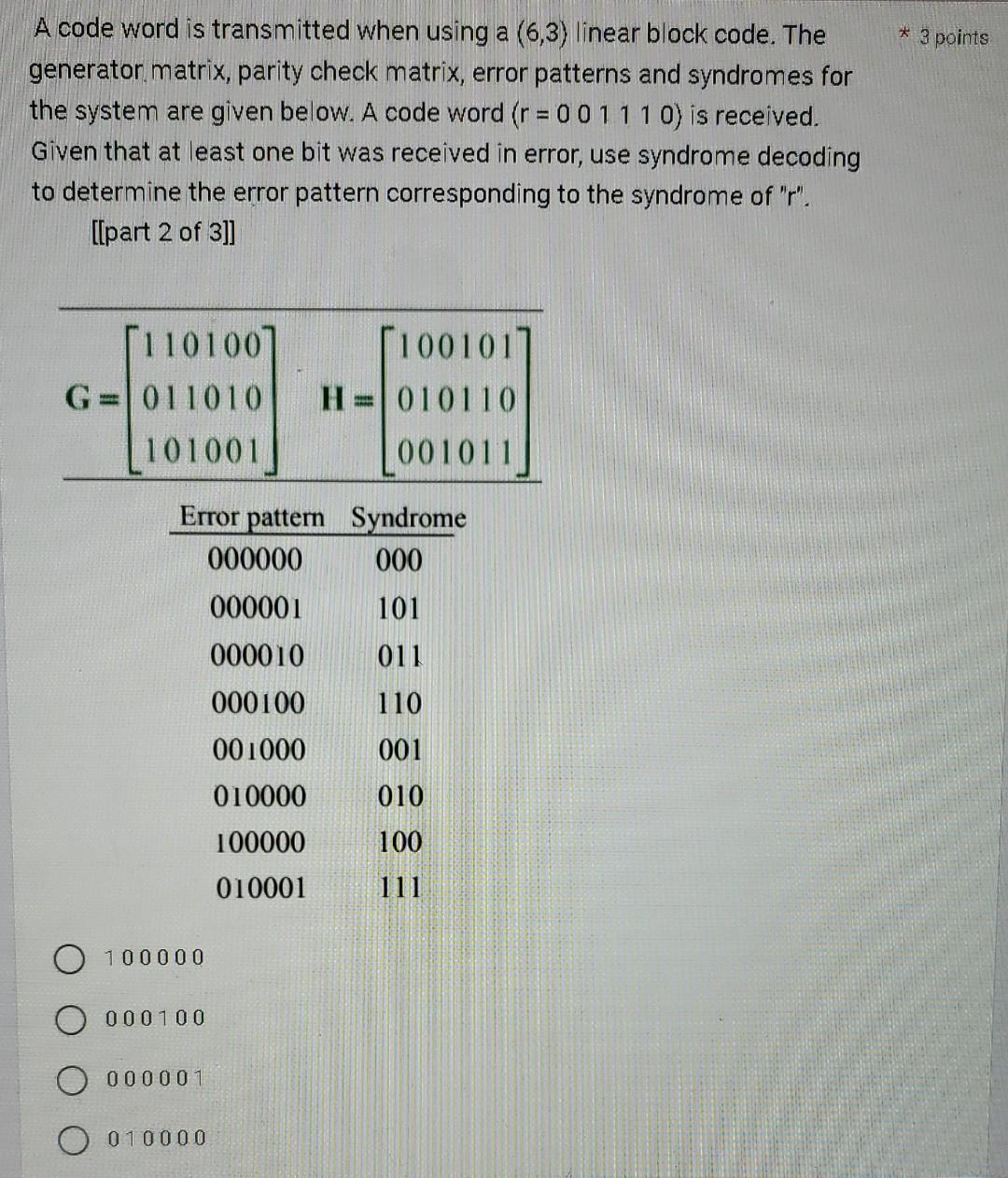 Solved A code word is transmitted when using a (6,3) linear | Chegg.com