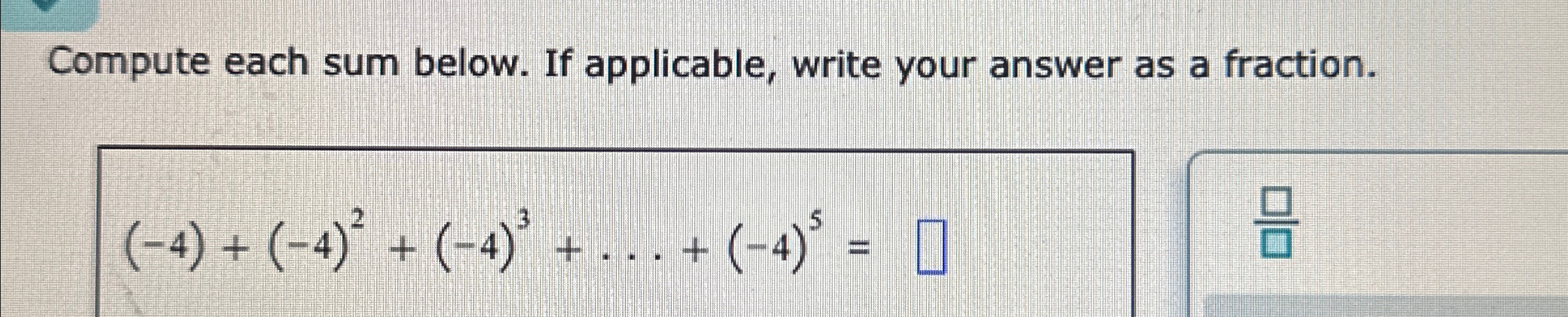 Solved Compute each sum below. If applicable, write your | Chegg.com