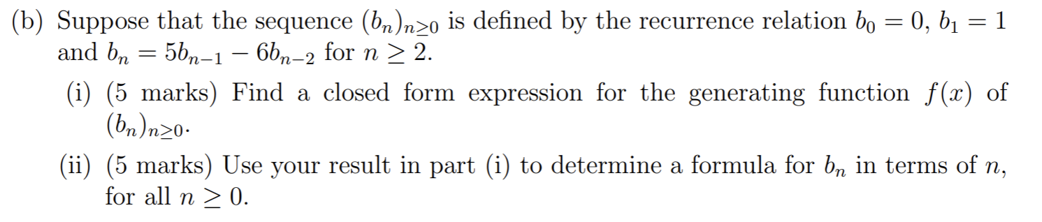 Solved (b) Suppose that the sequence (bn)n≥0 is defined by | Chegg.com