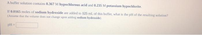 Solved A buffer solution contains 0.367 M hypochlorous acid | Chegg.com