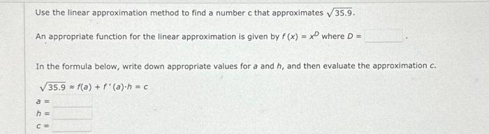 Solved Use the linear approximation method to find a number | Chegg.com