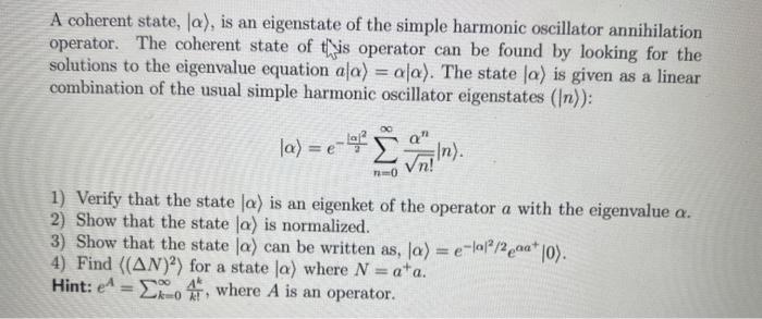 Solved A coherent state, (a), is an eigenstate of the simple | Chegg.com