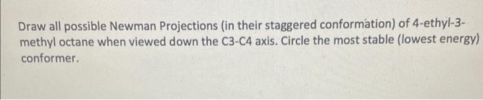 Solved Draw all possible Newman Projections (in their | Chegg.com