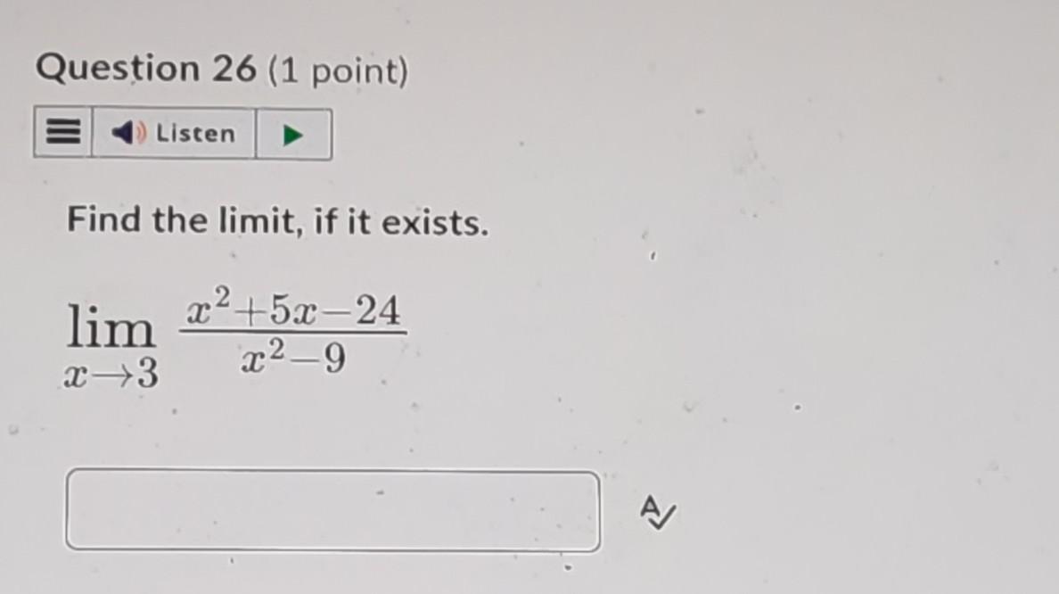 Solved Find the limit, if it exists. limx→3x2−9x2+5x−24 | Chegg.com