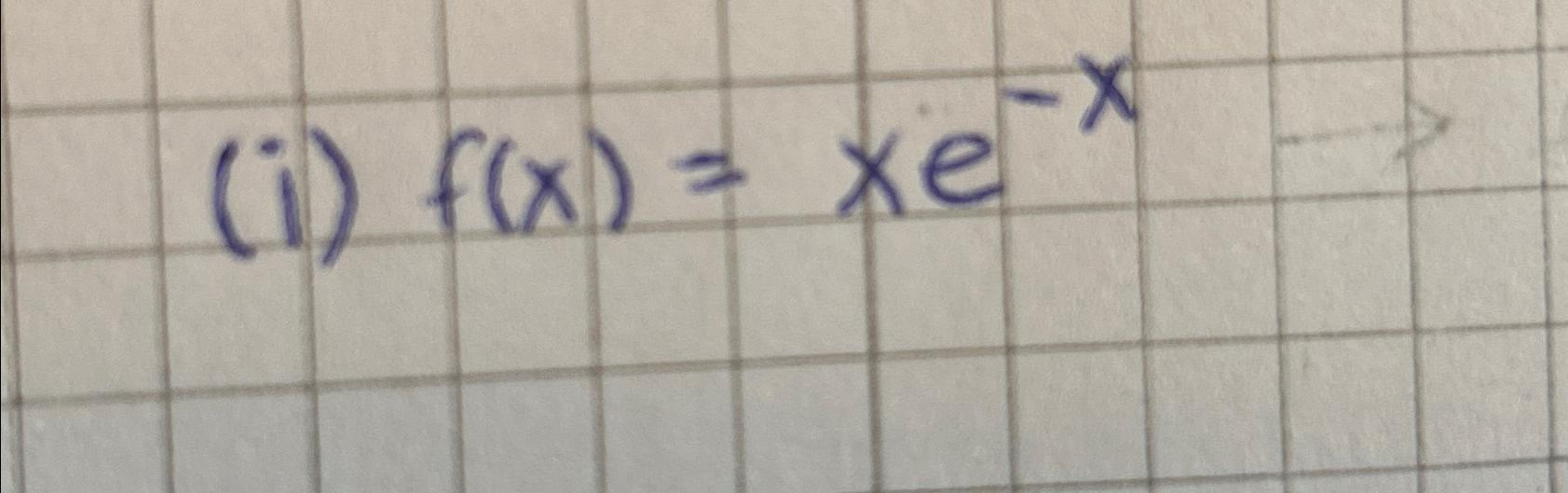Solved Find the first derivative of f(x)=xe-x | Chegg.com