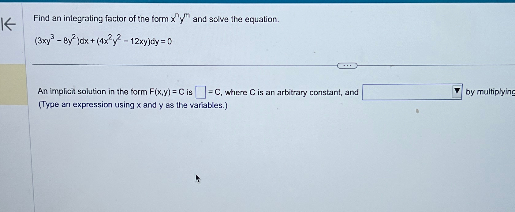 Solved Find an integrating factor of the form xnym ﻿and | Chegg.com