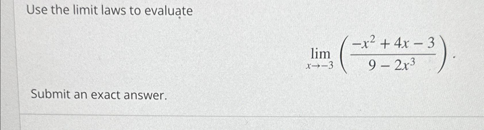 Solved Use the limit laws to | Chegg.com