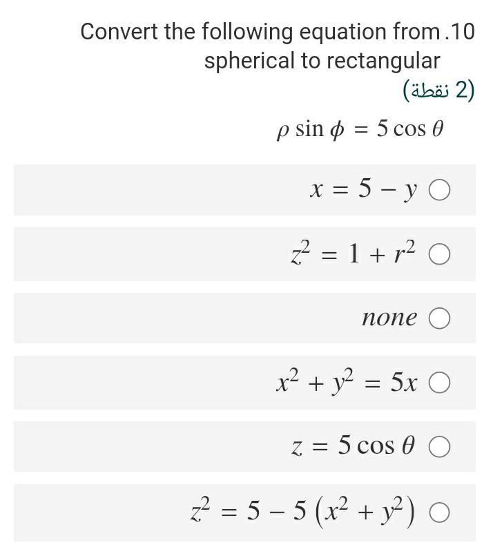 Solved Convert the following equation from.10 spherical to | Chegg.com