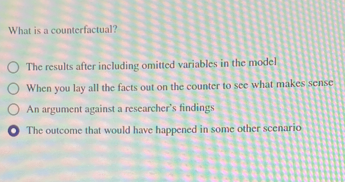 Solved What is a counterfactual?The results after including | Chegg.com