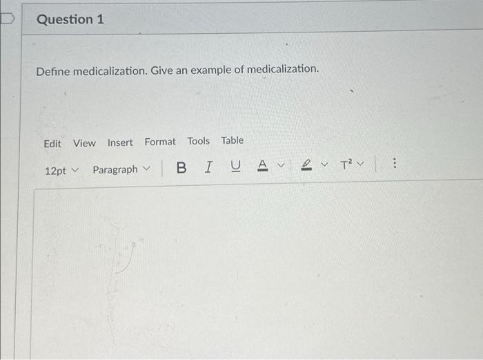 Define medicalization. Give an example of | Chegg.com