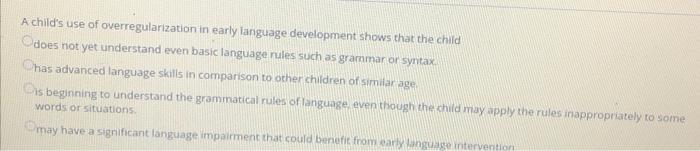Solved A child's use of overregularization in early language | Chegg.com
