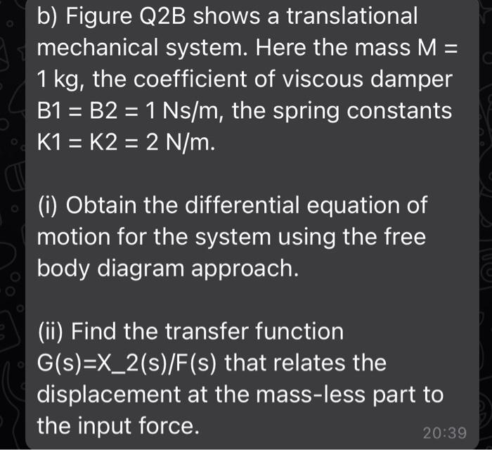 Solved b) Figure Q2B shows a translational mechanical | Chegg.com