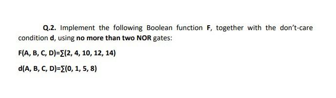 Solved Q.2. Implement the following Boolean function F, | Chegg.com