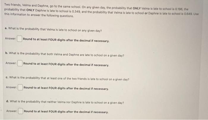 Solved Two friends, Velma and Daphne, go to the same school. | Chegg.com