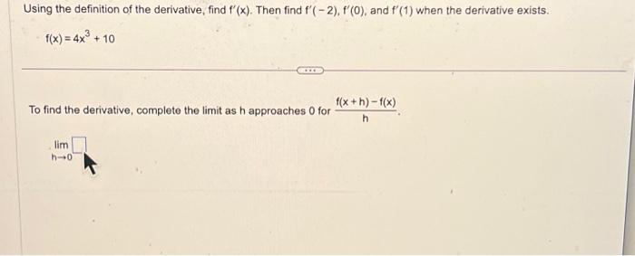 Solved Using the definition of the derivative, find f'(x). | Chegg.com