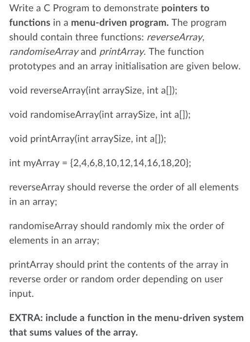 Solved Write a C Program to demonstrate pointers to | Chegg.com