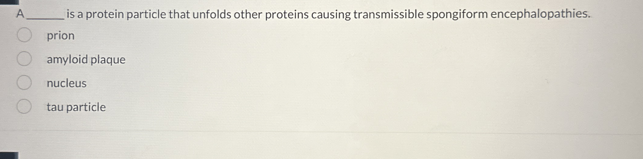 Solved Ais a protein particle that unfolds other proteins | Chegg.com
