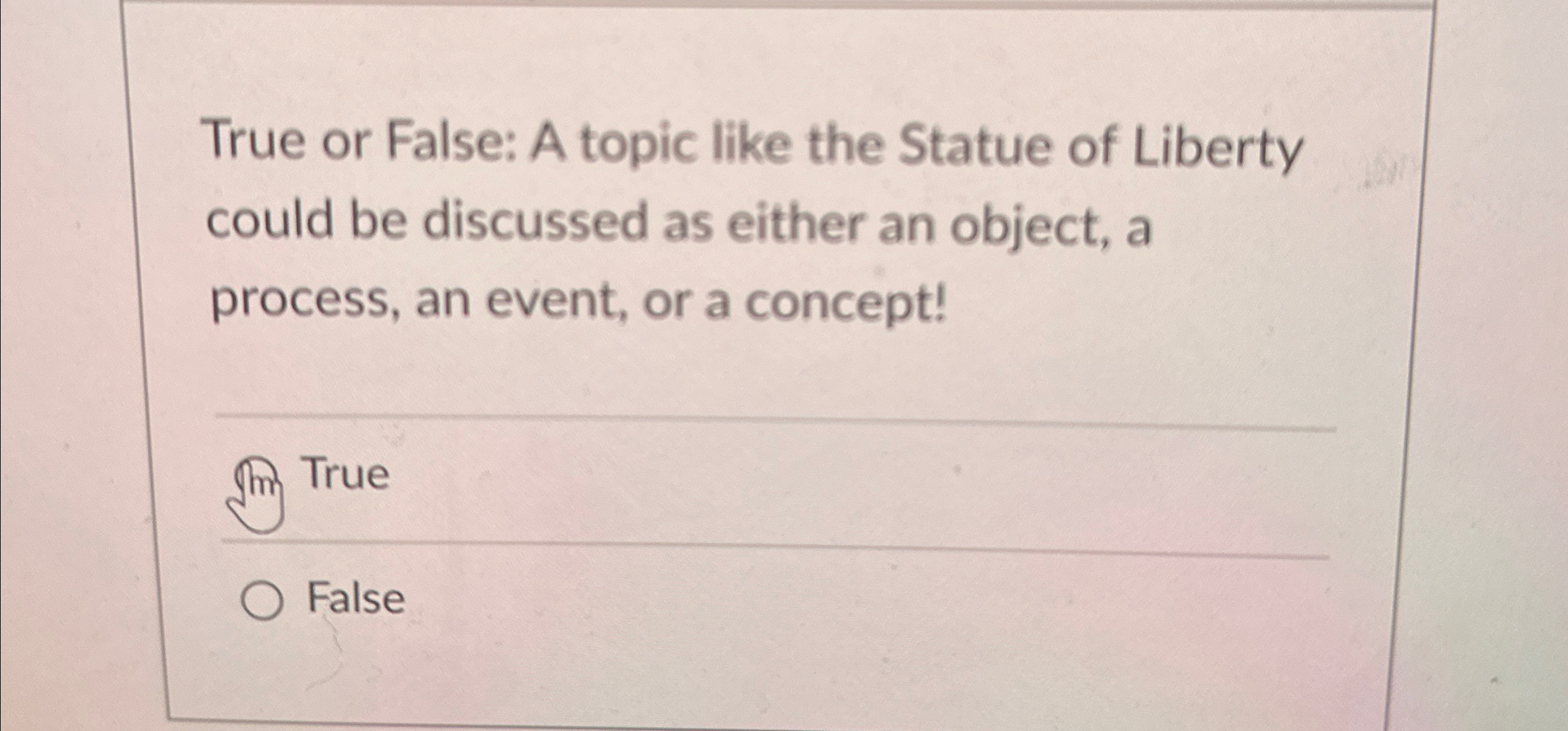 Solved True or False: A topic like the Statue of Liberty | Chegg.com