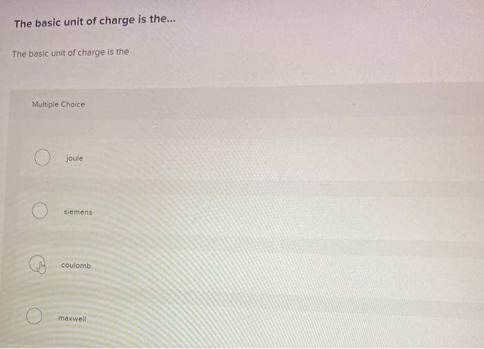 Solved The basic unit of charge is the... The basic unit of | Chegg.com