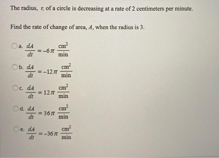 Solved The radius, r, of a circle is decreasing at a rate of | Chegg.com