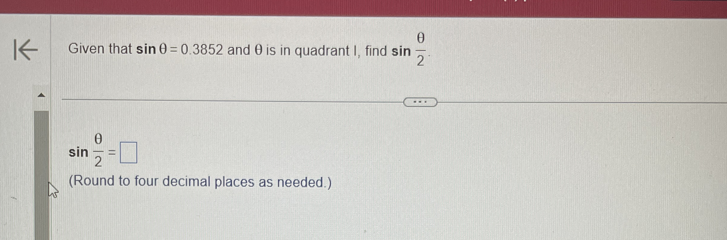 Solved Given that sinθ=0.3852 ﻿and θ ﻿is in quadrant I, find | Chegg.com