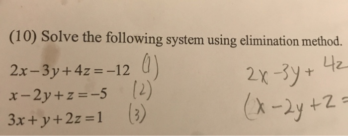 Solved (10) Solve the following system using elimination | Chegg.com