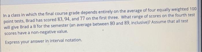 Solved In a class in which the final course grade depends | Chegg.com