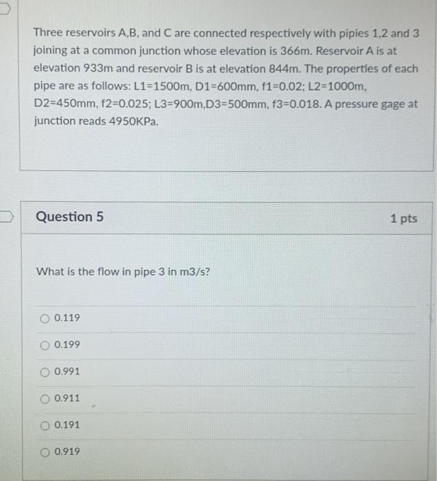 Solved Three reservoirs A,B, and C are connected | Chegg.com