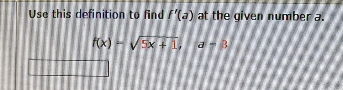 Solved Use this definition to find f′(a) at the given number | Chegg.com