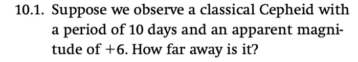 Solved 10.1. Suppose we observe a classical Cepheid with a | Chegg.com