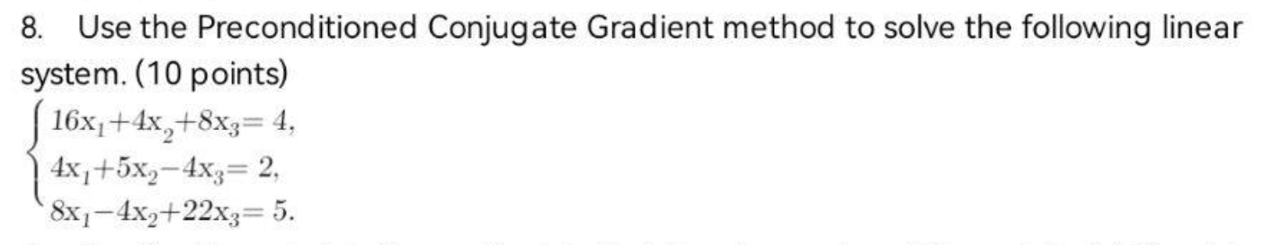 Solved Use The Preconditioned Conjugate Gradient Method To
