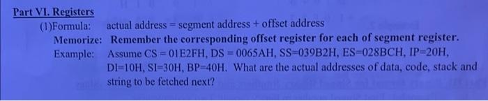 Solved Part VI. Registers (1)Formula: actual address = | Chegg.com
