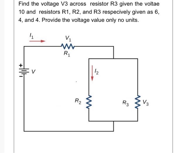 Solved Find the voltage V3 across resistor R3 given the | Chegg.com