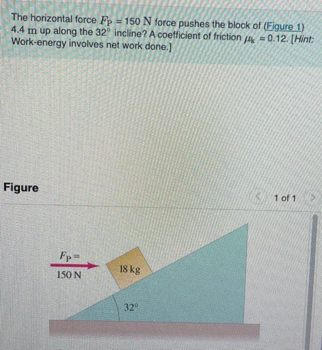 Solved The horizontal force Fp=150 N force pushes the block | Chegg.com