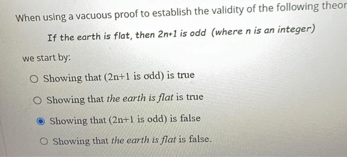 Solved When using a vacuous proof to establish the validity | Chegg.com