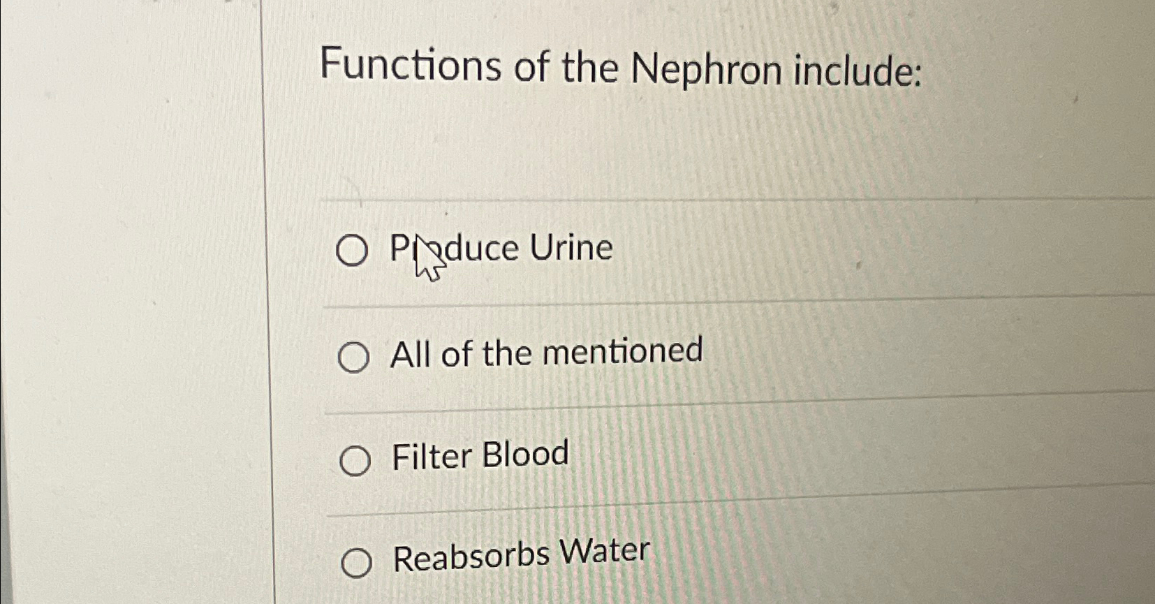 Solved Functions of the Nephron include:Prduce UrineAll of | Chegg.com