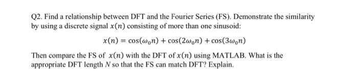 Solved Q2. Find a relationship between DFT and the Fourier | Chegg.com