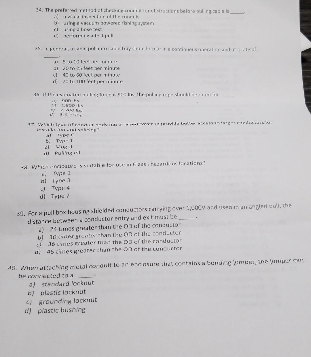 Solved 34 The Preferred Method Of Checking Conduit For