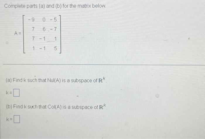 Solved Complete parts (a) and (b) for the matrix below. | Chegg.com