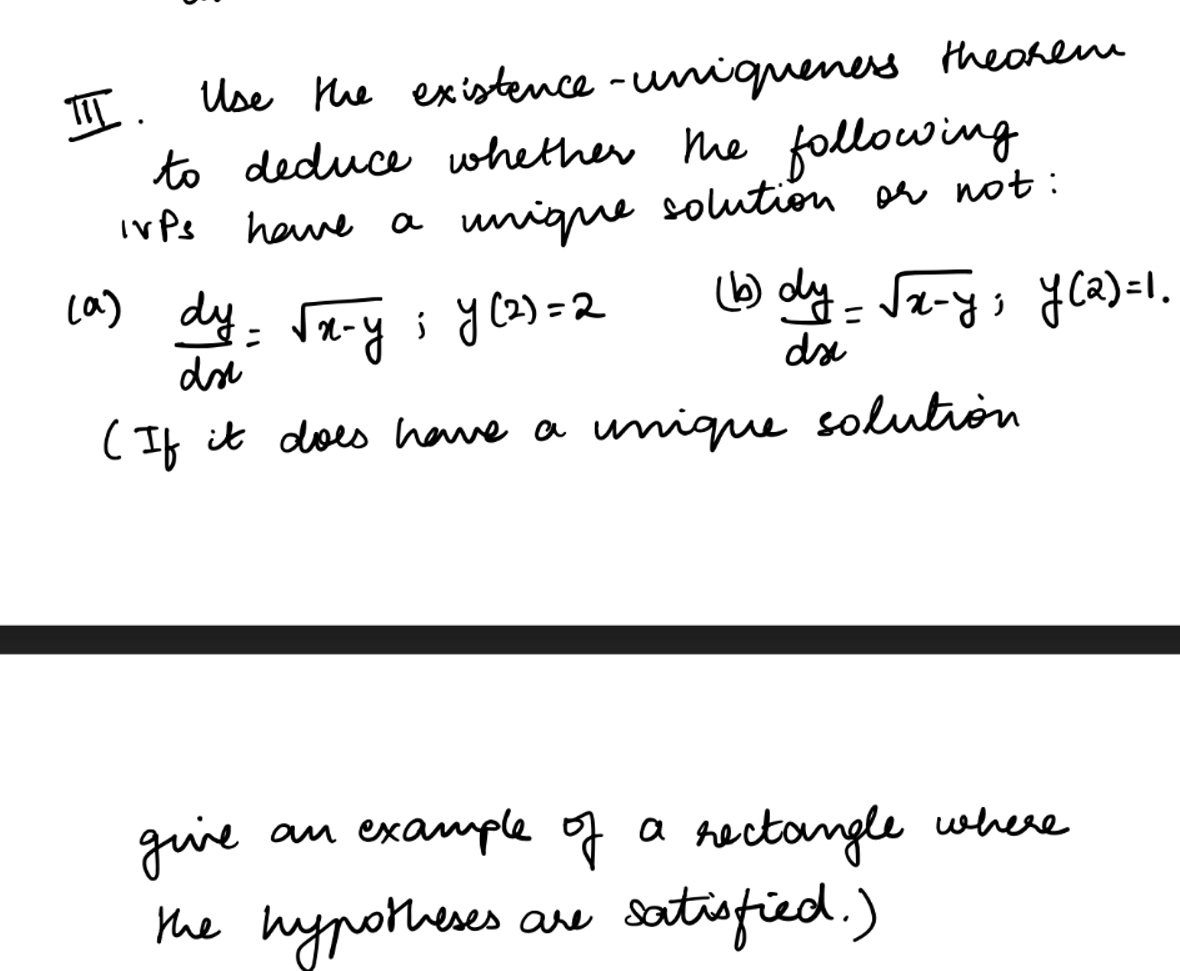 Solved III. Use the existence-uniqueness theoremto deduce | Chegg.com
