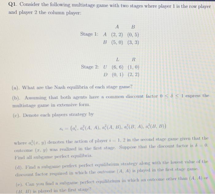 Solved Q1. Consider the following multistage game with two | Chegg.com