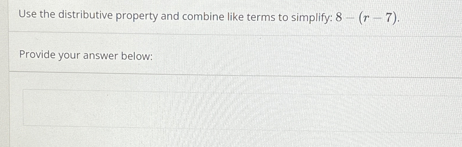 Solved Use the distributive property and combine like terms | Chegg.com