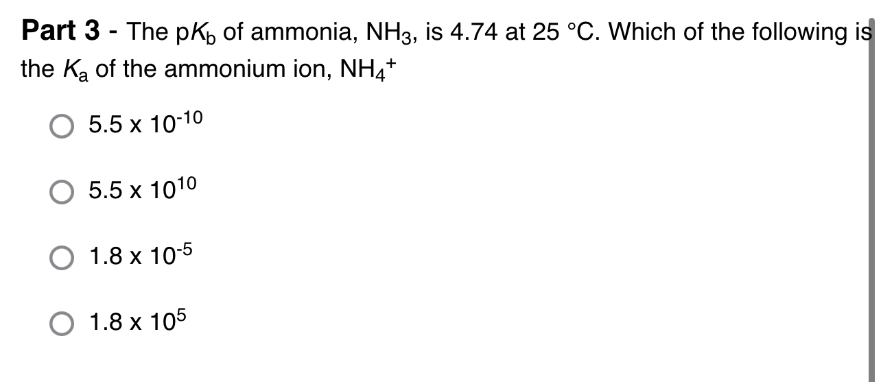 Solved Part 3 - ﻿The pKb ﻿of ammonia, NH3, ﻿is 4.74 ﻿at | Chegg.com