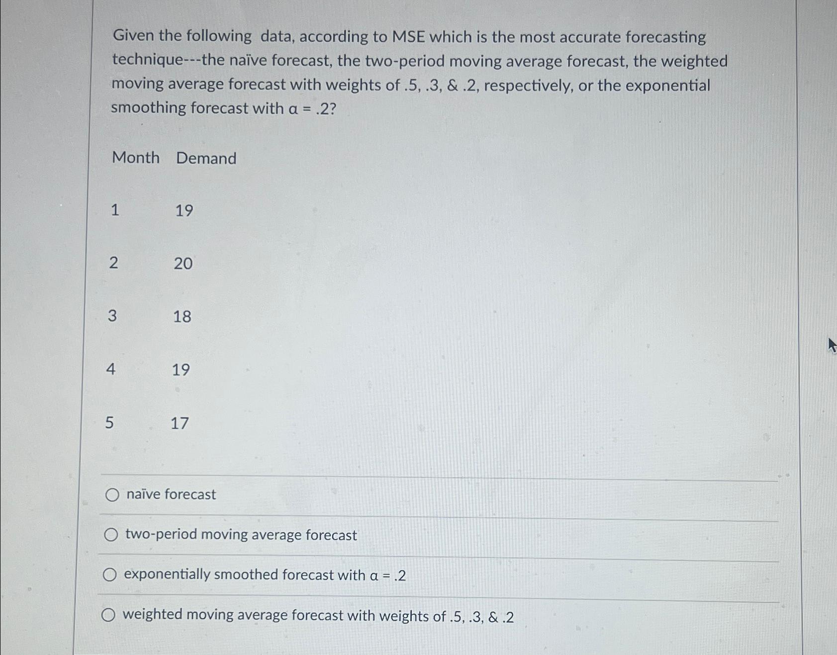 Solved Given the following data, according to MSE which is | Chegg.com