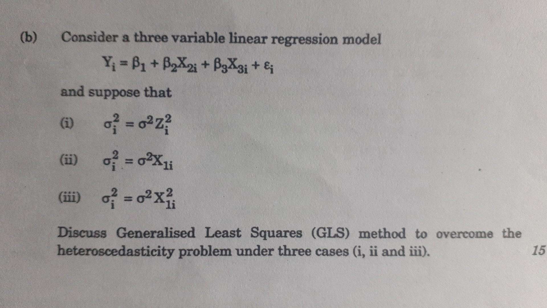 Solved B Consider A Three Variable Linear Regression Model