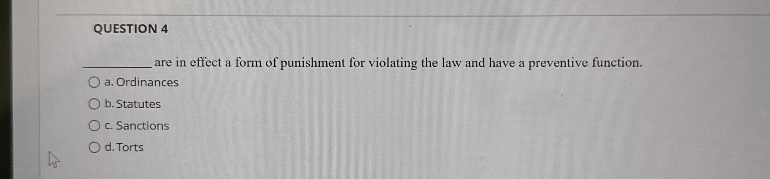 Solved QUESTION 4 ﻿are in effect a form of punishment for | Chegg.com