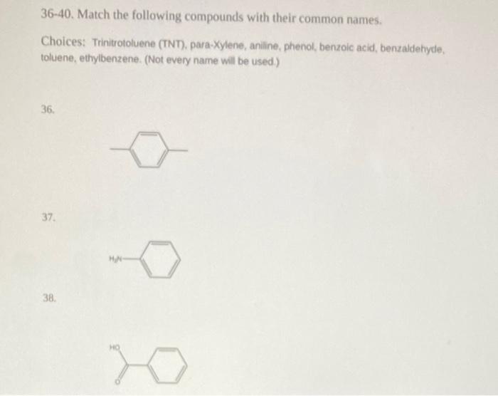 Solved 36-40. Match the following compounds with their | Chegg.com